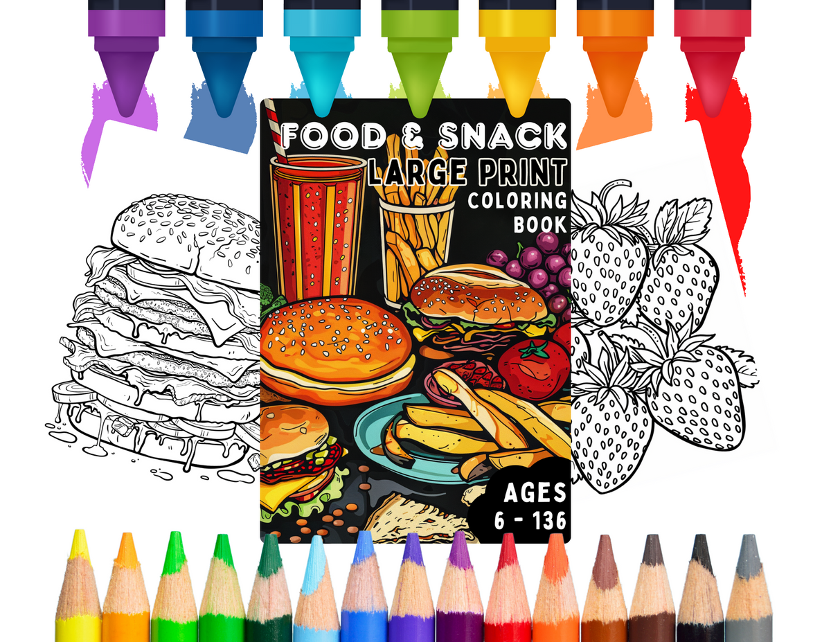 Large Print Food And Snacks Coloring Book For All Ages - Young and Old ...